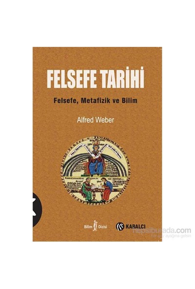 Felsefe Tarihi - Alfred Weber Felsefe Tarihi - Alfred Weber