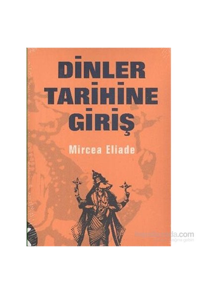Dinler Tarihine Giriş - Mircea Eliade Dinler Tarihine Giriş - Mircea Eliade