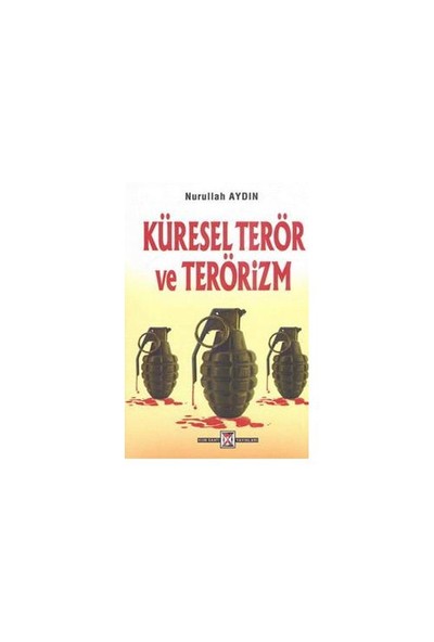 Küresel Terör Ve Terörizm-Nurullah Aydın