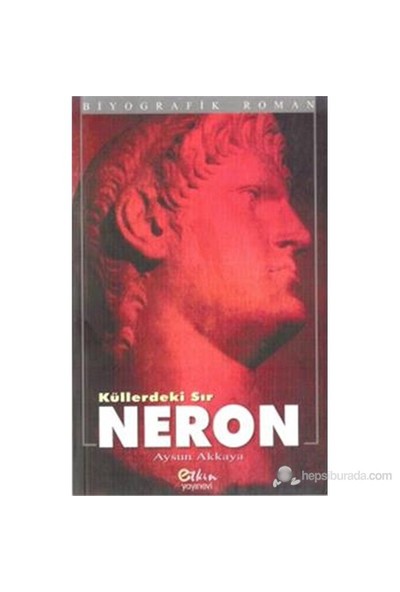 Küllerdeki Sır Neron-Aysun Akkaya