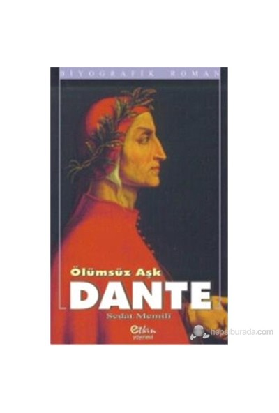 Ölümsüz Aşk Dante-Sedat Memili Ölümsüz Aşk Dante-Sedat Memili