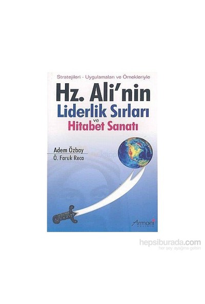 Hz.Ali'Nin Liderlik Sırları Ve Hitabet Sanatı-Adem Özbay