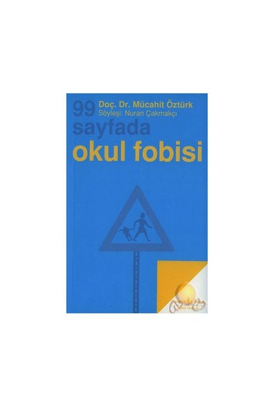 99 Sayfada Okul Fobisi 99 Sayfada Okul Fobisi