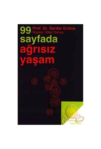 99 Sayfada Ağrısız Yaşam-Serdar Erdine 99 Sayfada Ağrısız Yaşam-Serdar Erdine