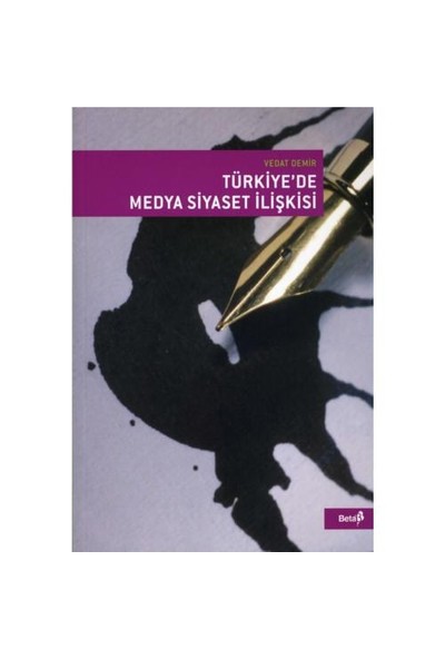 Türkiye’de Medya Siyaset İlişkisi