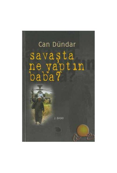 Savaşta Ne Yaptın Baba?-Can Dündar