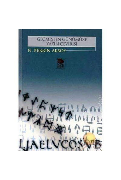 Geçmişten Günümüze Yazın Çevirisi Geçmişten Günümüze Yazın Çevirisi
