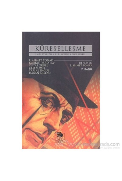 Küreselleşme Emperyalizm Yerelcilik, İşçi Sınıfı-Derleme Küreselleşme Emperyalizm Yerelcilik, İşçi Sınıfı-Derleme
