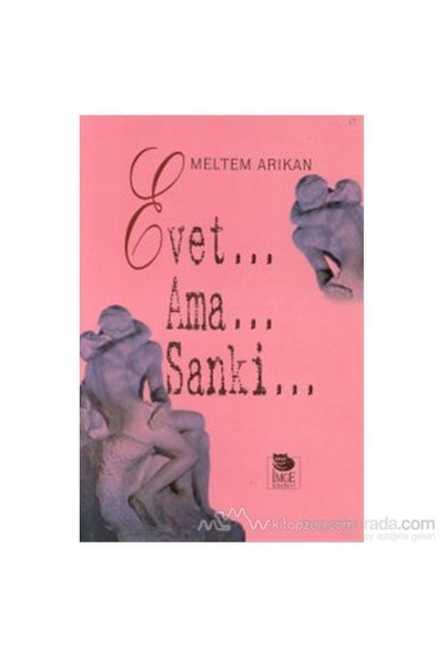 Evet... Ama... Sanki...-Meltem Arıkan Evet... Ama... Sanki...-Meltem Arıkan