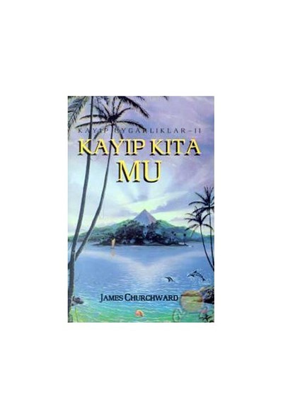 Kayıp Kıta Mu-James Churchward Kayıp Kıta Mu-James Churchward