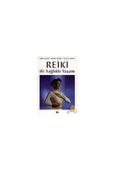 Reiki İle Sağlıklı Yaşam-Edith Günther Reiki İle Sağlıklı Yaşam-Edith Günther
