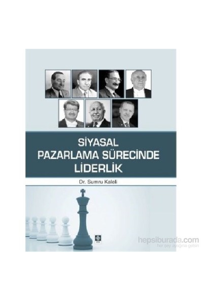 Siyasal Pazarlama Sürecinde Liderlik-Sumru Kaleli