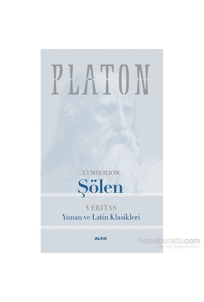Şölen - Verıtas - Yunan ve Latin Klasikleri - Platon