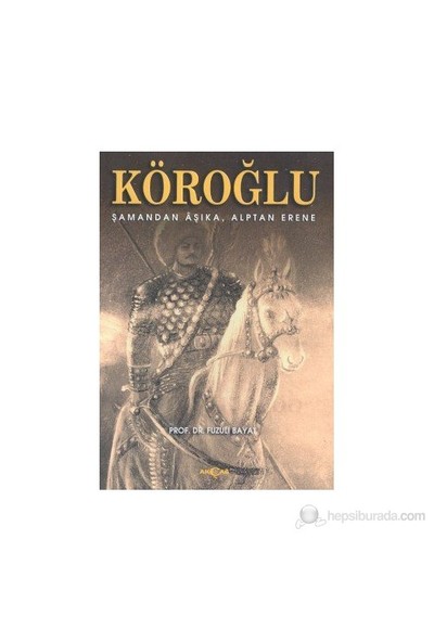 Köroğlu Şamandan Aşıka, Alptan Erene