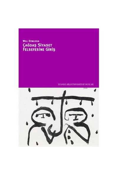 Çağdaş Siyaset Felsefesine Giriş Çağdaş Siyaset Felsefesine Giriş