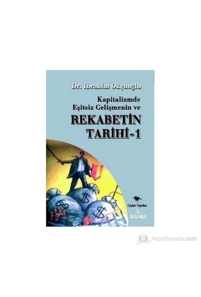 Kapitalizmde Eşitsiz Gelişmenin Ve Rekabetin Tarihi 4-İbrahim Okçuoğlu