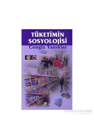 Tüketimin Sosyolojisi Tüketimin Sosyolojisi