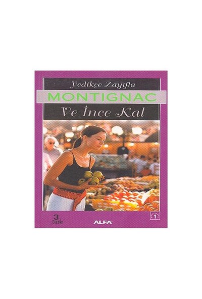 Yedikçe Zayıfla Ve İnce Kal-Michel Montignac