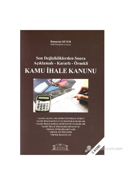 Kamu İhale Kanunu (Son Değişikliklerden Sonra Açıklamalı-Kararlı-Örnekli)-Ramazan Şener