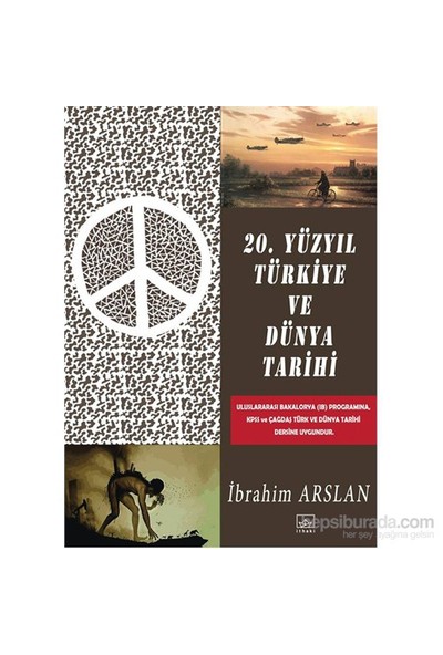 20. Yüzyıl Türkiye Ve Dünya Tarihi-İbrahim Arslan