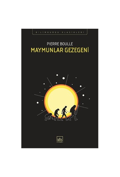 Maymunlar Gezegeni - Pierre Boulle Maymunlar Gezegeni - Pierre Boulle