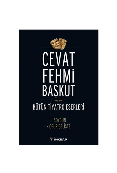 Soygun - Öbür Gelişte - Bütün Tiyatro Eserleri Soygun - Öbür Gelişte - Bütün Tiyatro Eserleri
