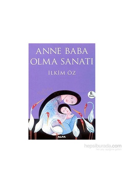 Anne Baba Olma Sanatı Anne Baba Olma Sanatı