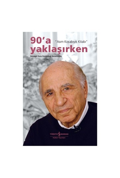 90'a Yaklaşırken “Asım Kocabıyık Kitabı”