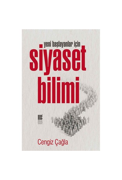 Siyaset Bilimi (Yeni Başlayanlar İçin) - Cengiz Çağla