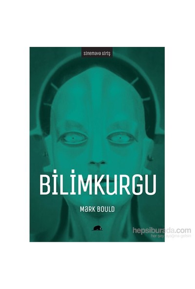 Sinemaya Giriş: Bilimkurgu-Mark Bould