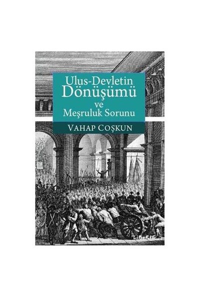 Ulus-Devletin Dönüşümü Ve Meşruluk Sorunu