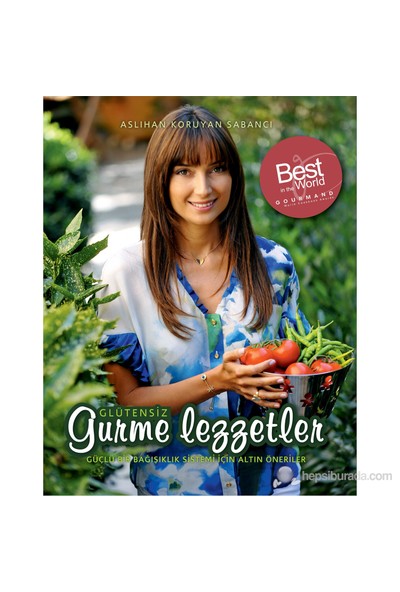 Glütensiz Gurme Lezzetler - Güçlü Bir Bağışıklık Sistemi İçin Altın Öneriler