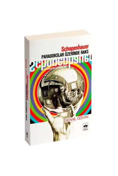 Schopenhauer Paradokslar Üzerinde Raks-Senail Özkan Schopenhauer Paradokslar Üzerinde Raks-Senail Özkan