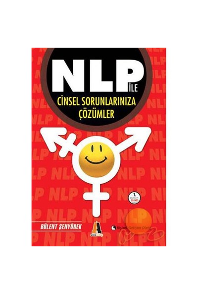 Nlp İle Cinsel Sorunlarınıza Çözümler Nlp İle Cinsel Sorunlarınıza Çözümler