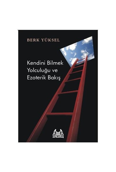 Kendini Bilmek Yolculuğu Ve Ezoterik Bakış Kendini Bilmek Yolculuğu Ve Ezoterik Bakış