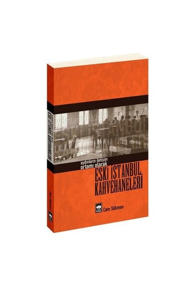 Eski İstanbul Kahvehaneleri-Cem Sökmen