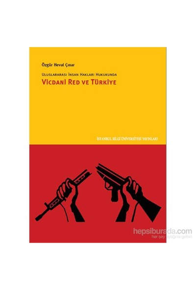 Uluslararası İnsan Hakları Hukukunda Vicdani Red Ve Türkiye-Özgür Heval Çınar