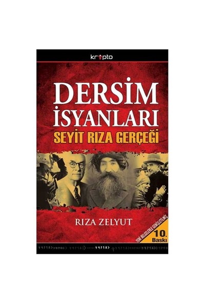 Dersim İsyanları Ve Seyit Rıza Gerçeği - Rıza Zelyut