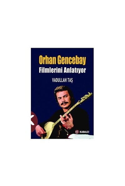 Orhan Gencebay Filmlerini Anlatıyor