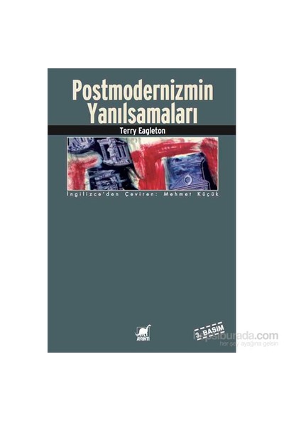 Postmodernizmin Yanılsamaları (3. Basım)
