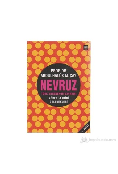 Nevruz - Türk Ergenekon Bayramı-Abdülhaluk M. Çay