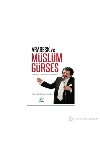 Arabesk Ve Müslüm Gürses-Nuran Erol Işık