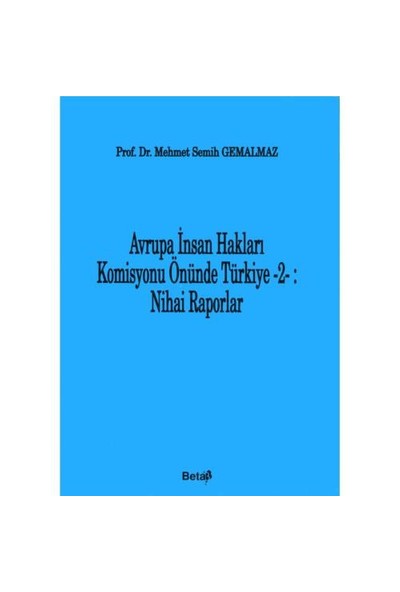 Avrupa İnsan Hakları Komisyonu Önünnde Türkiye -2- Nihai Raporlar