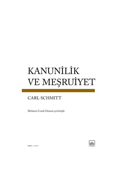 Kanunilik Ve Meşruiyet-Carl Schmitt Kanunilik Ve Meşruiyet-Carl Schmitt
