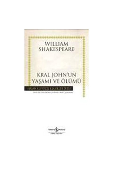 Kral John’Un Yaşamı Ve Ölümü (Ciltsiz)-William Shakespeare Kral John’Un Yaşamı Ve Ölümü (Ciltsiz)-William Shakespeare