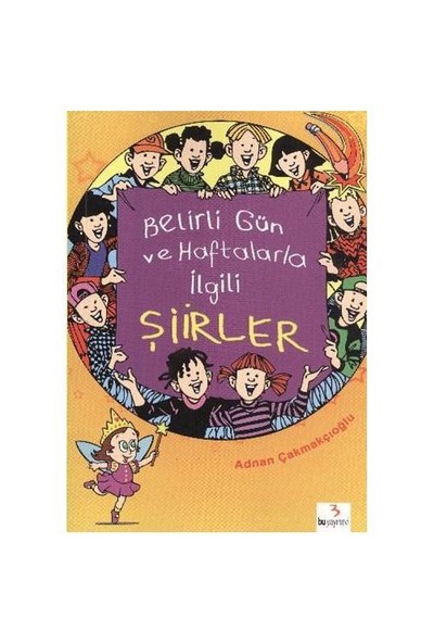 Belirli Günler Ve Haftalarla İlgili Şiirler-A. Adnan Çakmakçıoğlu