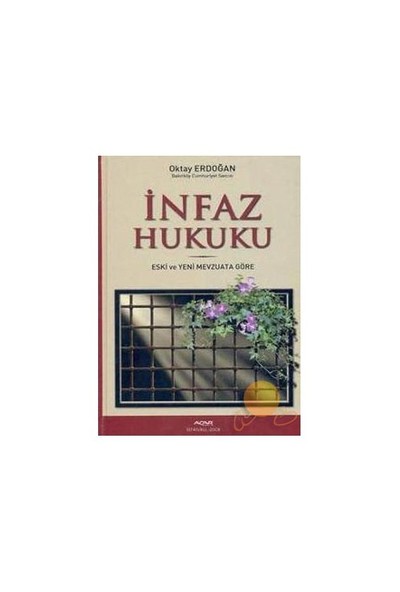 İnfaz Hukuku - Eski Ve Yeni Mevzuata Göre
