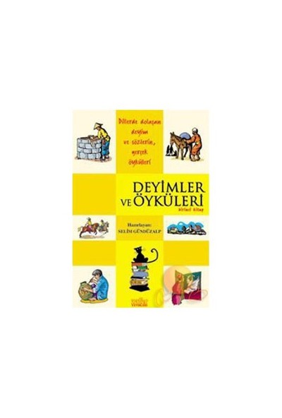 Deyimler ve Öyküleri 1 - Selim Gündüzalp