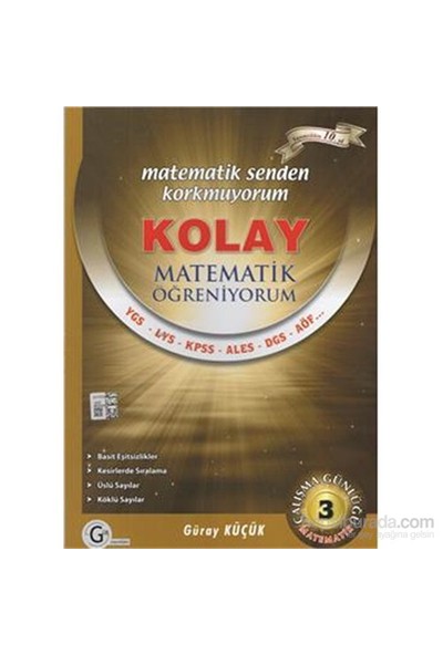 Gür Kolay Matematik Öğreniyorum Çalışma Günlüğü 3 - Güray Küçük Gür Kolay Matematik Öğreniyorum Çalışma Günlüğü 3 - Güray Küçük