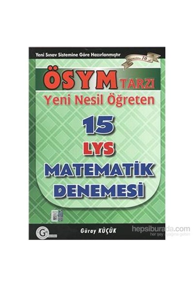 Gür LYS Ösym Tarzı Yeni Nesil Öğreten Matematik 15li Denemesi Gür LYS Ösym Tarzı Yeni Nesil Öğreten Matematik 15li Denemesi